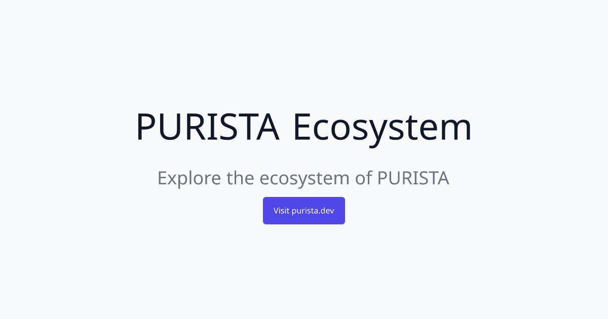 PURISTA Ecosystem | PURISTA