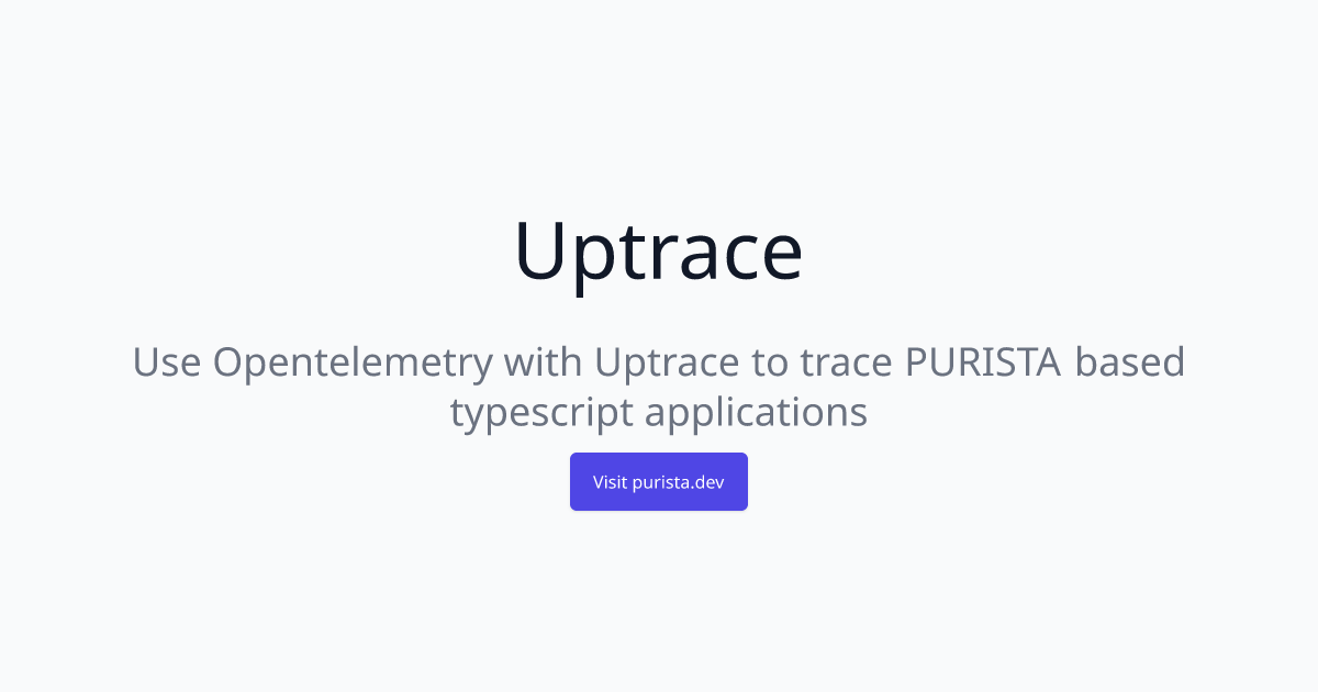 Uptrace | PURISTA