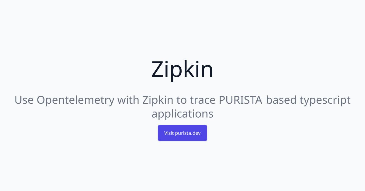 Zipkin | PURISTA